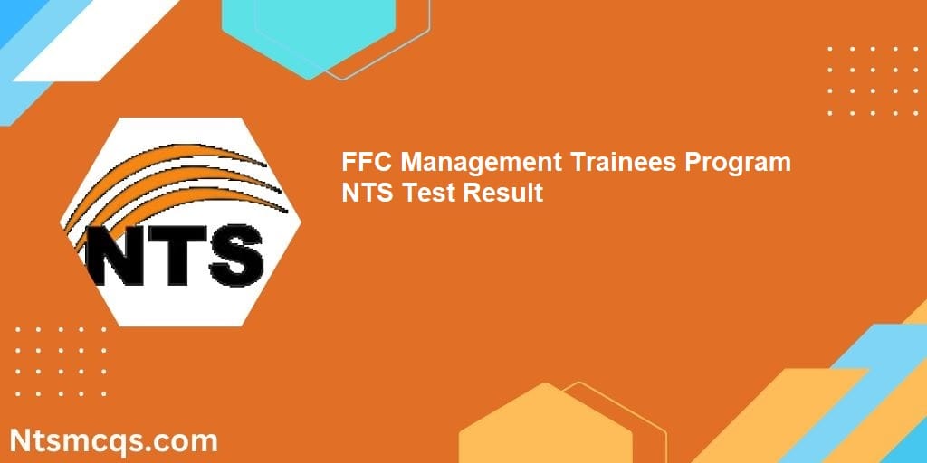 FFC Management Trainees Program NTS Test Result 2024 Merit List